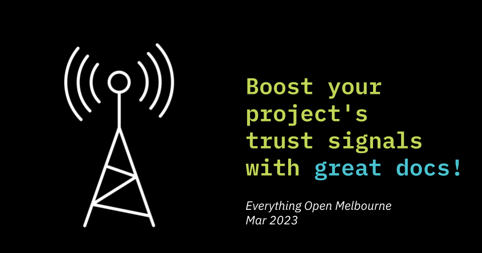 Boost your project's trust signals with great docs!